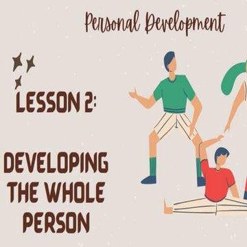lesson-2-developing-the-whole-person.pptx | Brain and Nervous System ...