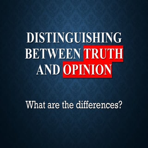 Lesson-2-Truth-and-Opinion powerpoint pre | PPT