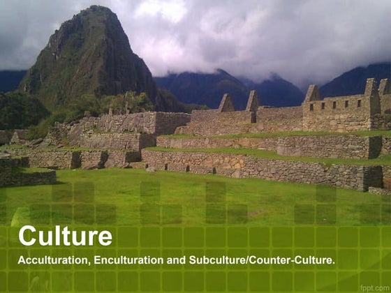 Enculturation and acculturation | PPTX