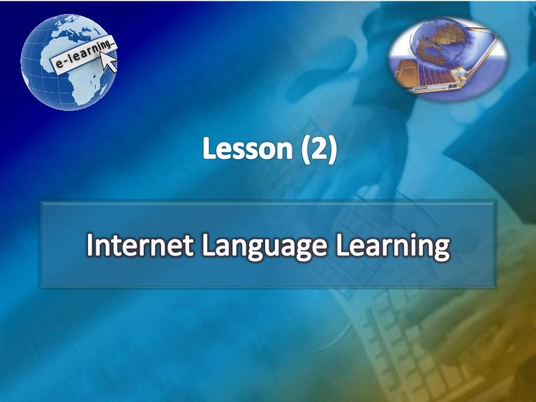 Lesson 2 internet language learning