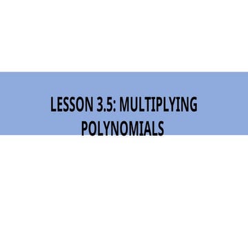 Lesson about Multiplying Polynomials.pptx | Homework and Study | Education