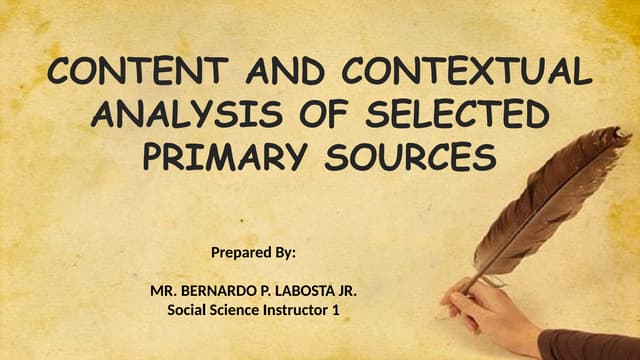CONTENT AND CONTEXTUAL ANALYSIS OF SELECTED PRIMARY SOURCES.pptx