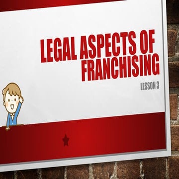 Lesson-3-Franchising.pptx LEGAL ASPECTS OF FRANCHISING | PPTX
