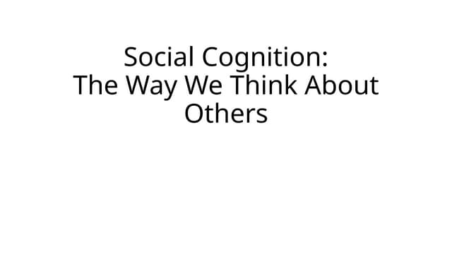 Social Psychology; Social cognition , Schemas | PPTX