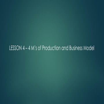 LESSON-4.pdf 4MS Production and Business Model the secret in Starting a ...