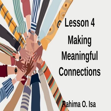 Lesson 4 making meaningful connection... | PPTX