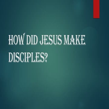 Lesson-4-How-did-Jesus-make-disciples Sunday School | PPTX