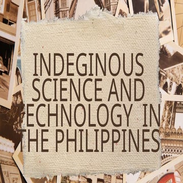 Indigenous Science and Technology in the Philippines | PDF
