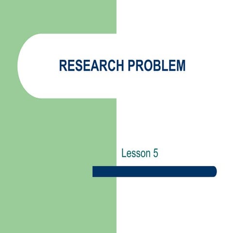 Lesson-5-THE-RESEARCH-PROBLEM.ppt