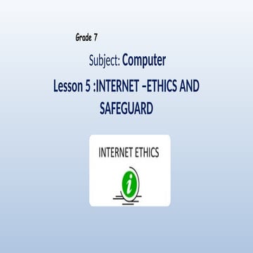 LESSON -5 Internet ethics and safeguards -Awareness on Internet safety ...