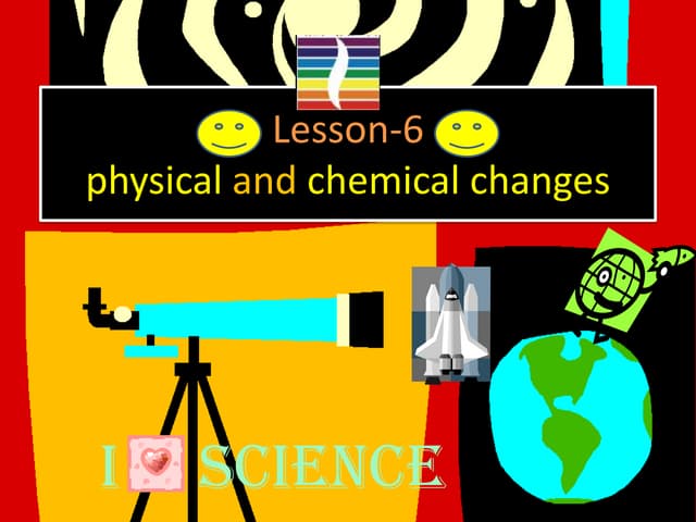 Class 7th Chapter 6 PHYSICAL AND CHEMICAL CHANGES.pptx