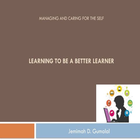 Lesson-6.pptx Understanding the self, Learning to a better learner | PPTX