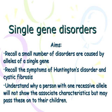 Lesson 7 Single Gene Disorders (F) Kcr | PPT
