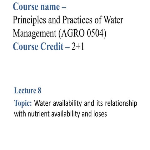 Water management type of water nutrients availability ans loses | PPT
