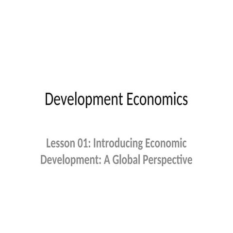 Development Economics, Introducing Econo | PPT