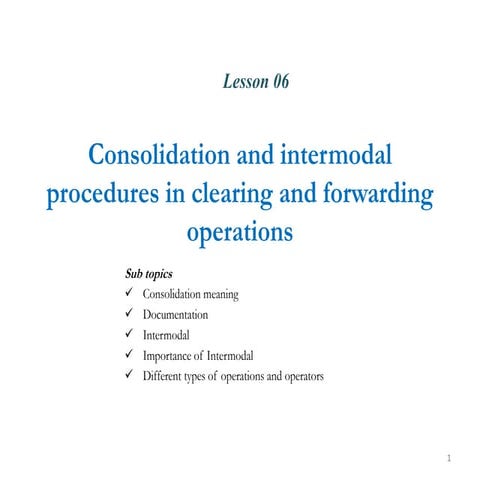 Lesson 06+07 Consolidation, Intermodal transshipment.pptx