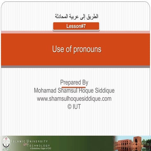 Lesson07 : Use of basic Arabic pronouns | PPTX