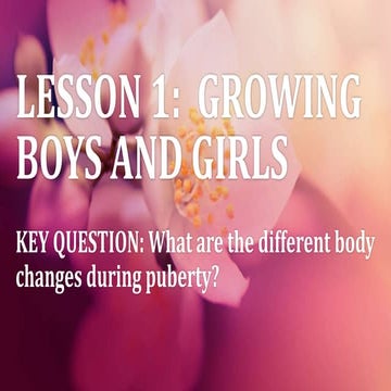 Lesson 1: Growing Boys and Girls | PPTX