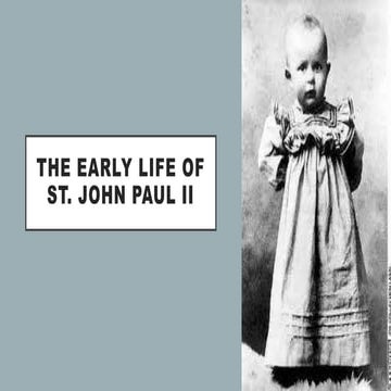 The early life of st. John Paul Ii as karol wojtyla | PPTX