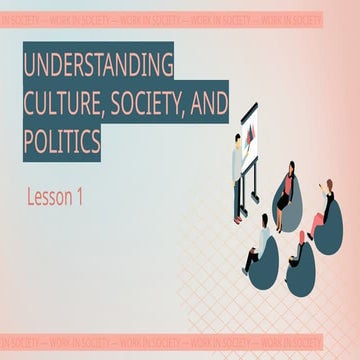 LESSON 1 UNDERSTANDING CULTURE SOCIETY AND POLITICS .pptx