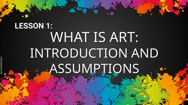 What is Art: Introduction and Assumptions | PPTX