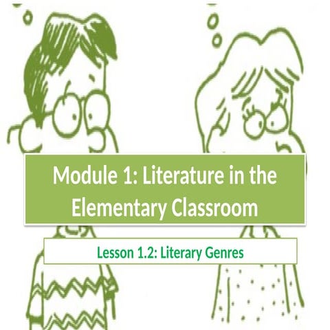 Module 1: Literature in the Elementary Classroom | PPTX