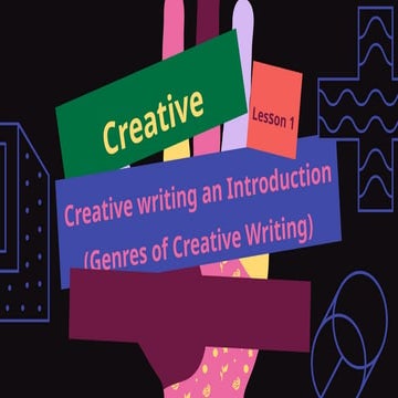 LESSON 1 - 2 CREATIVE WRITING LECTURE.pptx