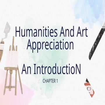 Lesson 1 - Arts Appreciation - Humanities and Appreciation | PPTX