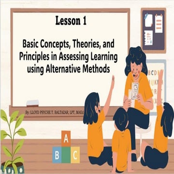 Lesson 1 Basic Concepts Theories And Principles In Assessing Learning Using Alternative