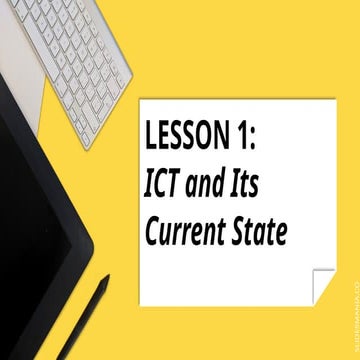 LESSON 1-DAY 1 ICT and Its Current State.pptx