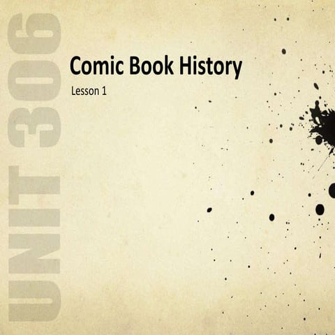 306 - Lesson 1 - History of Comics | PPTX