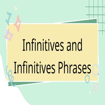 Lesson 1- Infinitives and Infinitive Phrases.pptx
