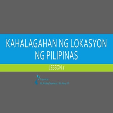 Lesson 1-Kahalagahan ng Lokasyon ng Pilipinas Edited.pdf