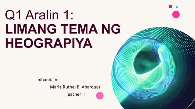 Ang limang tema ng heograpiya | PPTX