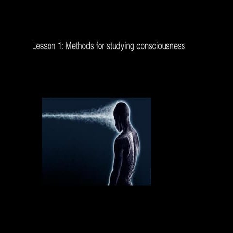Lesson 1 methods for studying consciousness | PDF