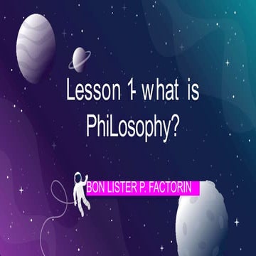 Lesson 1- What is Philosophy - Hand outs.pptx | Science