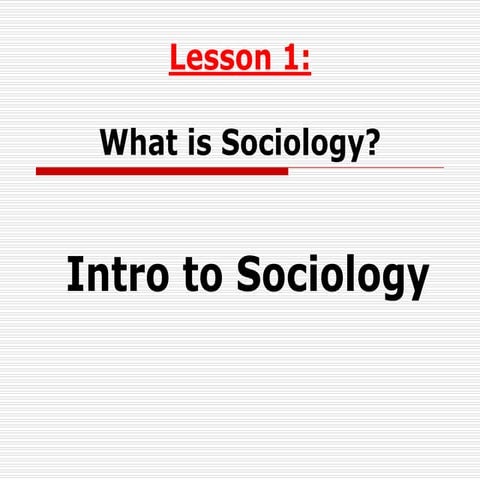 lesson_1_-_what_is_sociology.ppt