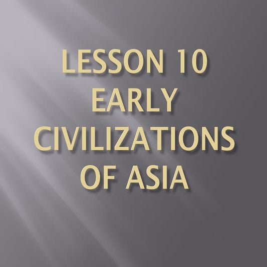 Lesson 10 Early Civilization | PPT