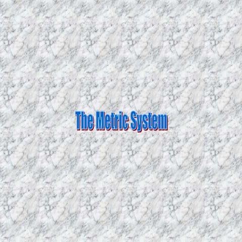 Lesson 10 (week 18 & 19) the metric system | PPT