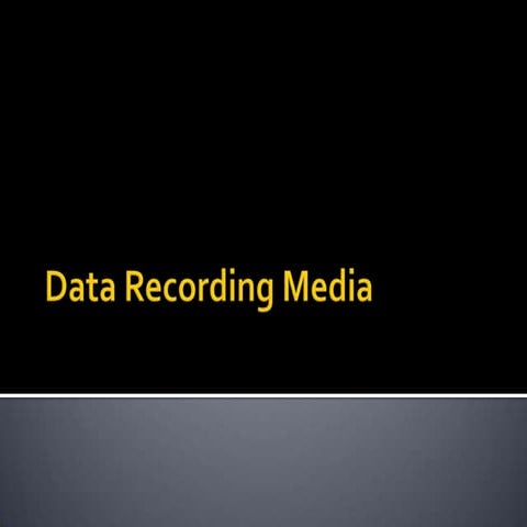 Lesson 11 data recording media | PPTX