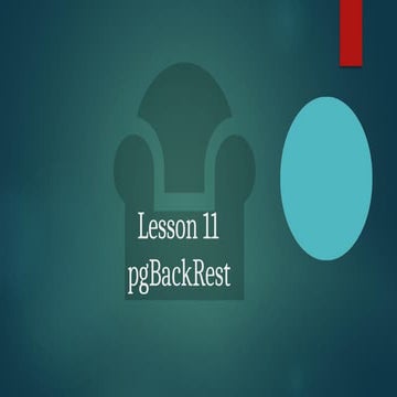 Lesson11 - pgBackRest pgBackRest pgBackRest .pptx