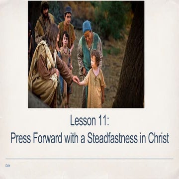 Lesson 11 press forward with a steadfastness in christ | PPTX