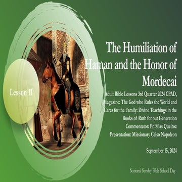 Lesson 11 The Humiliation of Haman and the Honor of Mordecai.pptx