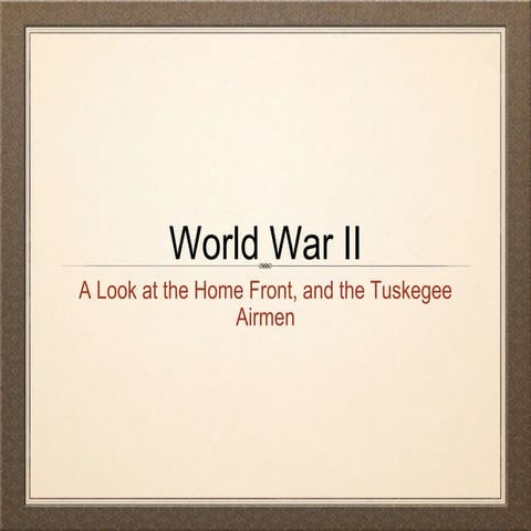 Lesson 12 africans americans, the homefront and women during world war ...