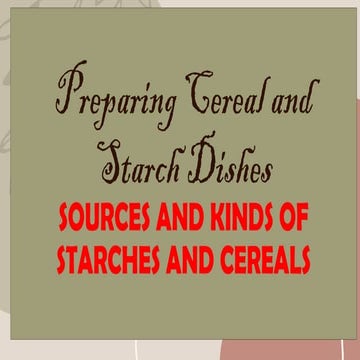 lesson 12 preparing cereals and starch dishes | PPTX