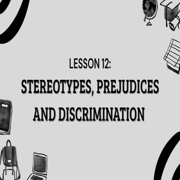 Lesson 12 STEREOTYPES, PREJUDICE & DISCRIMINATION | PDF