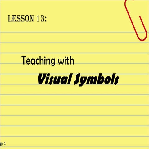 Lesson 13 teaching with visual symbols | PPTX