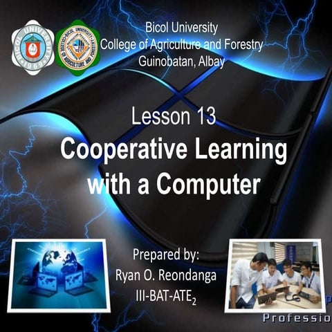 Lesson 13.Cooperative Learning with a Computer by Ryan Reondanga | PPT