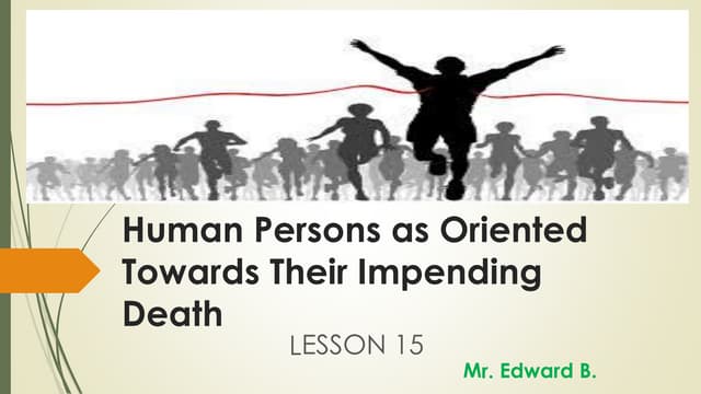 HUMAN PERSONS AS ORIENTED TOWARDS THEIR IMPLEMENTING DEATH | PPTX
