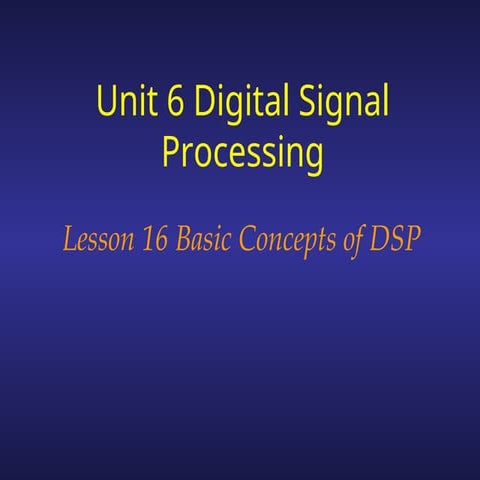 Lesson 16 Basic Concepts of DSP (Lecture 8).ppt